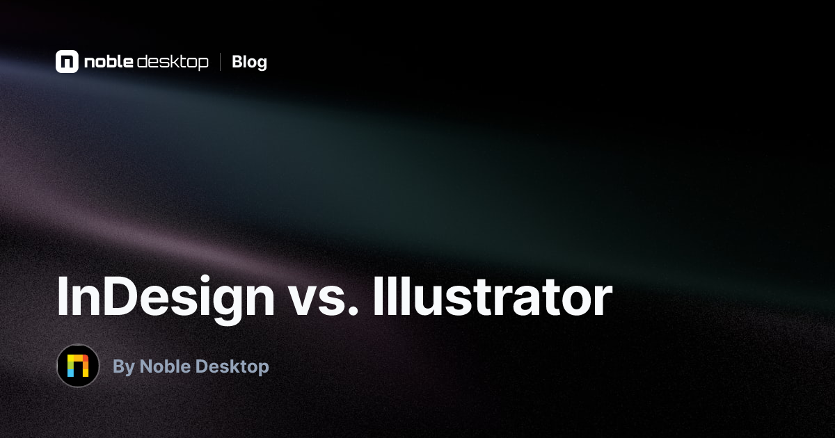 InDesign vs. Illustrator — Graphic Design