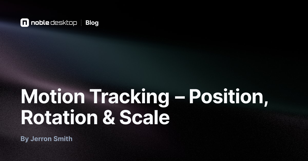 Motion Tracking – Position, Rotation & Scale: After Effects Tutorial