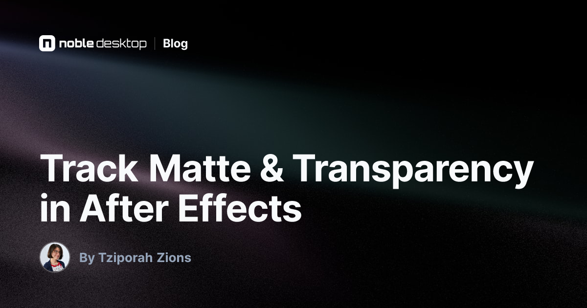 After Effects: Track Matte and Transparency