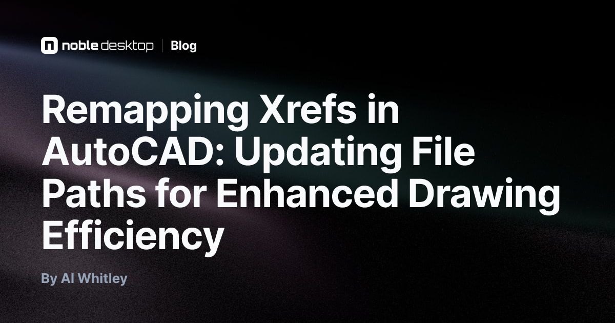 Remapping Xrefs in AutoCAD