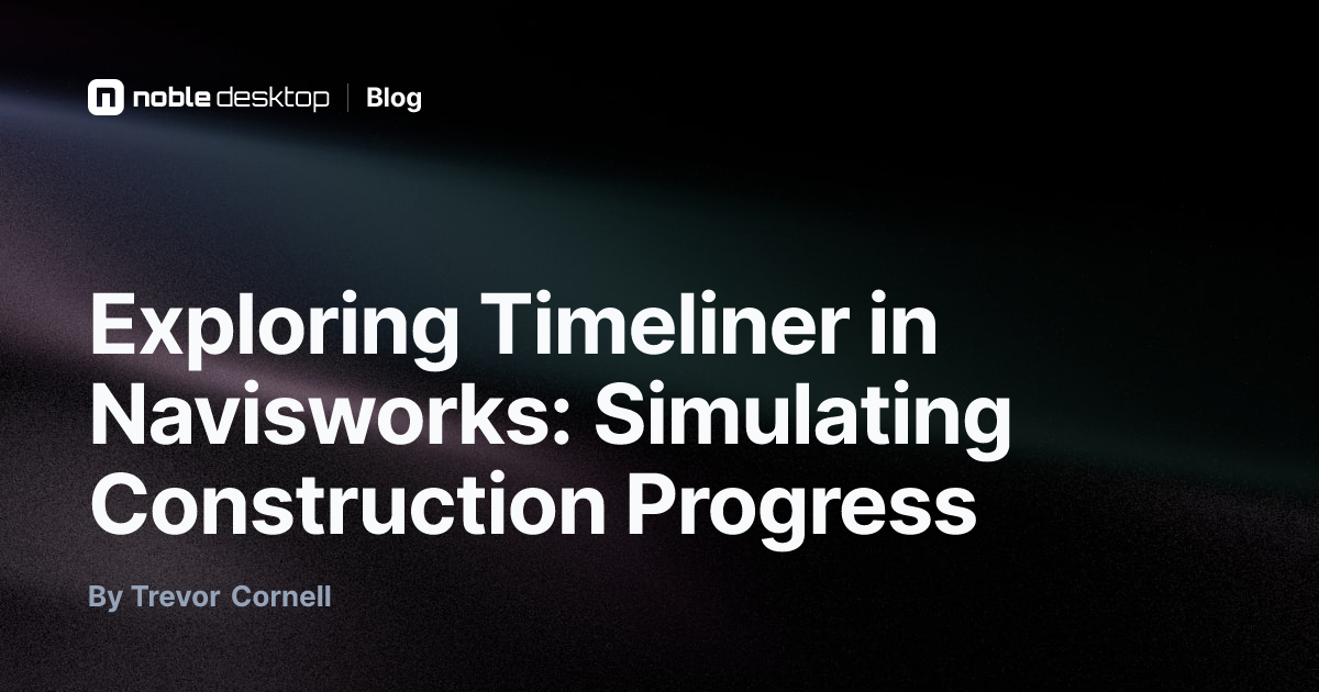 Exploring Timeliner in Navisworks