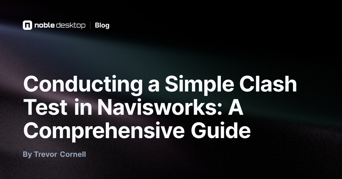 Conducting a Simple Clash Test in Navisworks