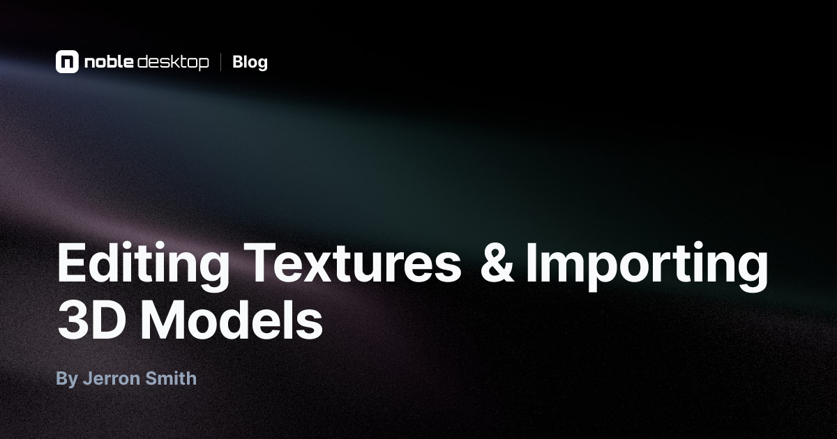 Editing Textures & Importing 3D Models: Cinema 4D Tutorial