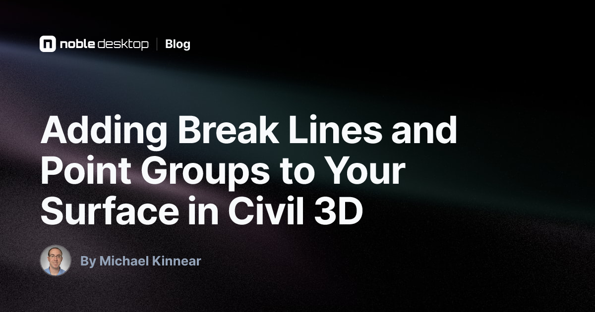 Adding Break Lines and Point Groups to Your Surface