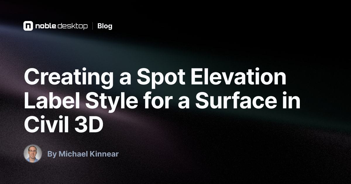 Creating a Spot Elevation Label Style for a Surface