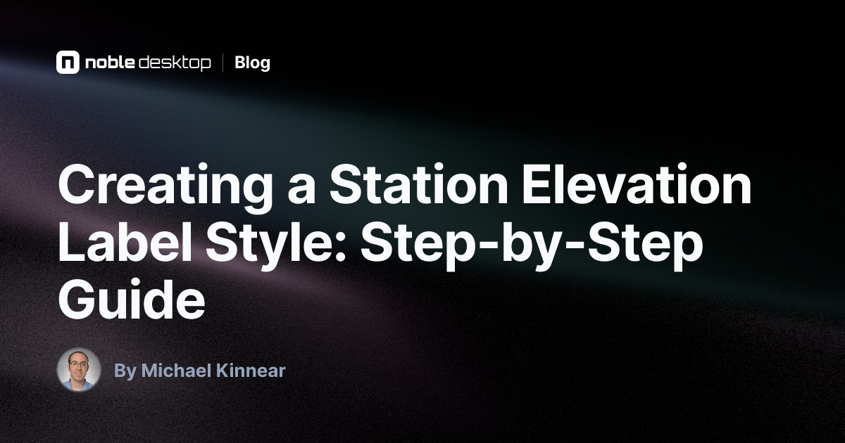 Creating a Station Elevation Label Style: Step-by-Step Guide — Civil 3D