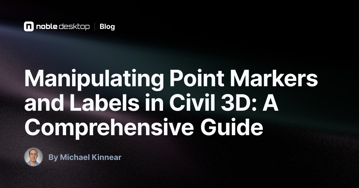Manipulating Point Markers and Labels in Civil 3D