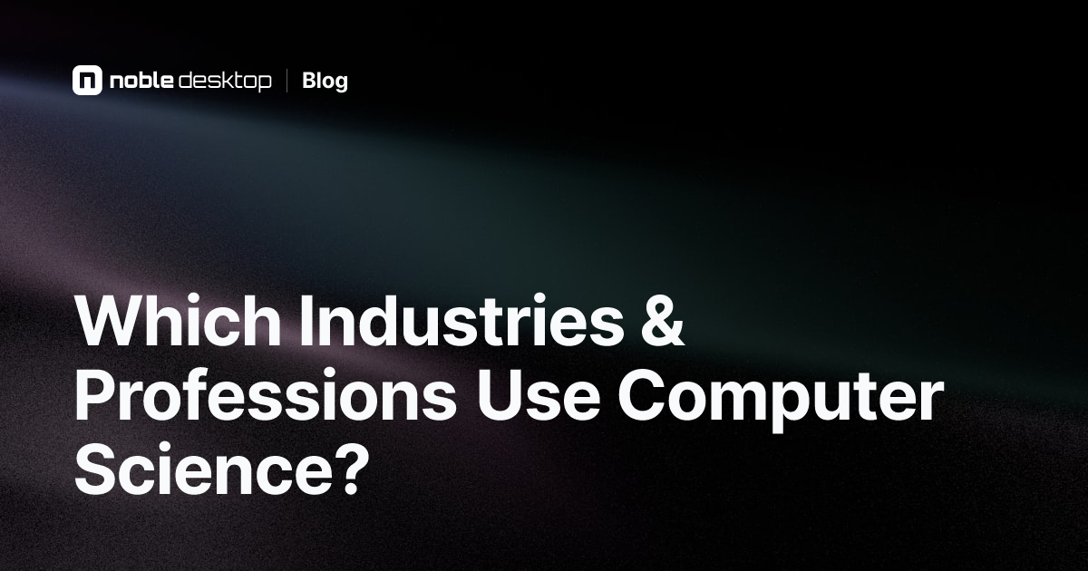 Industries and Professions Using Computer Science