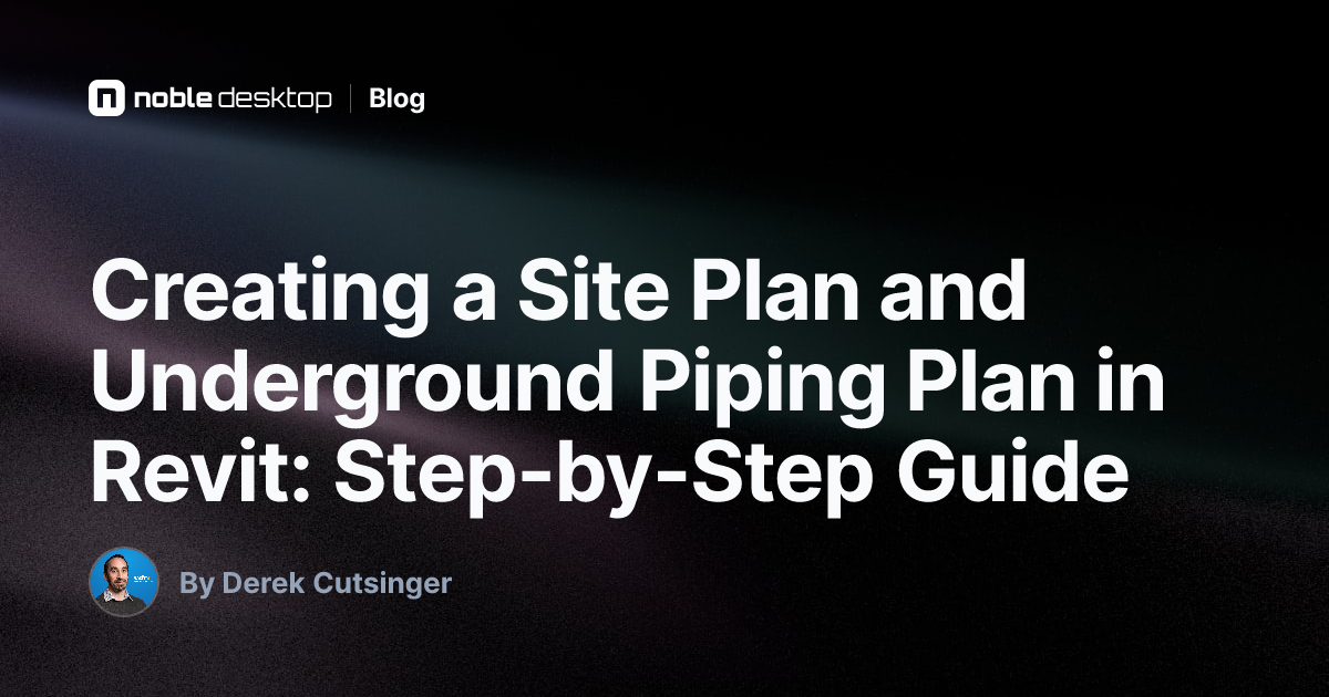 Creating a Site Plan and Underground Piping Plan in Revit