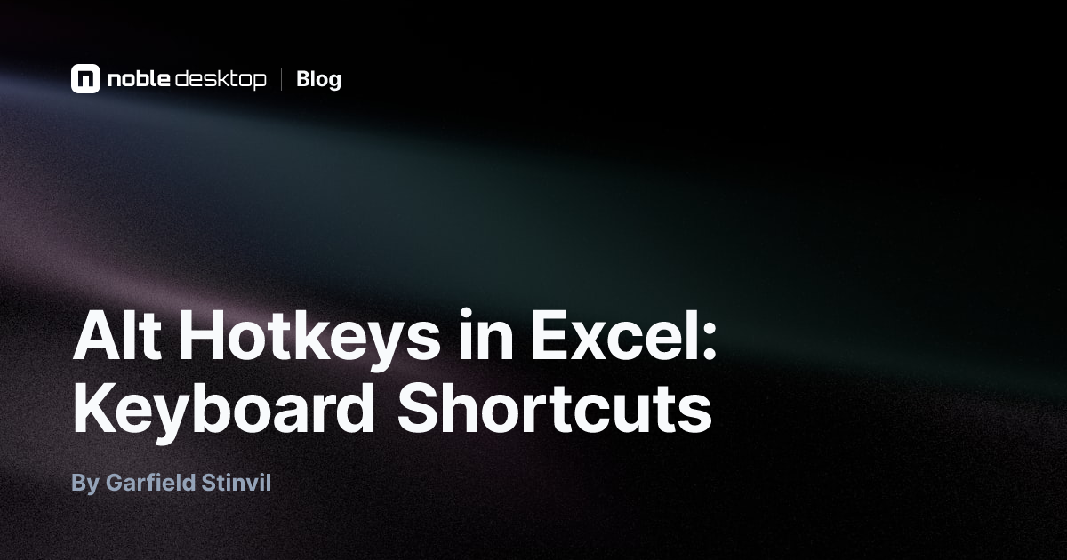 Alt Hotkeys in Excel: Keyboard Shortcuts — by Garfield Stinvil