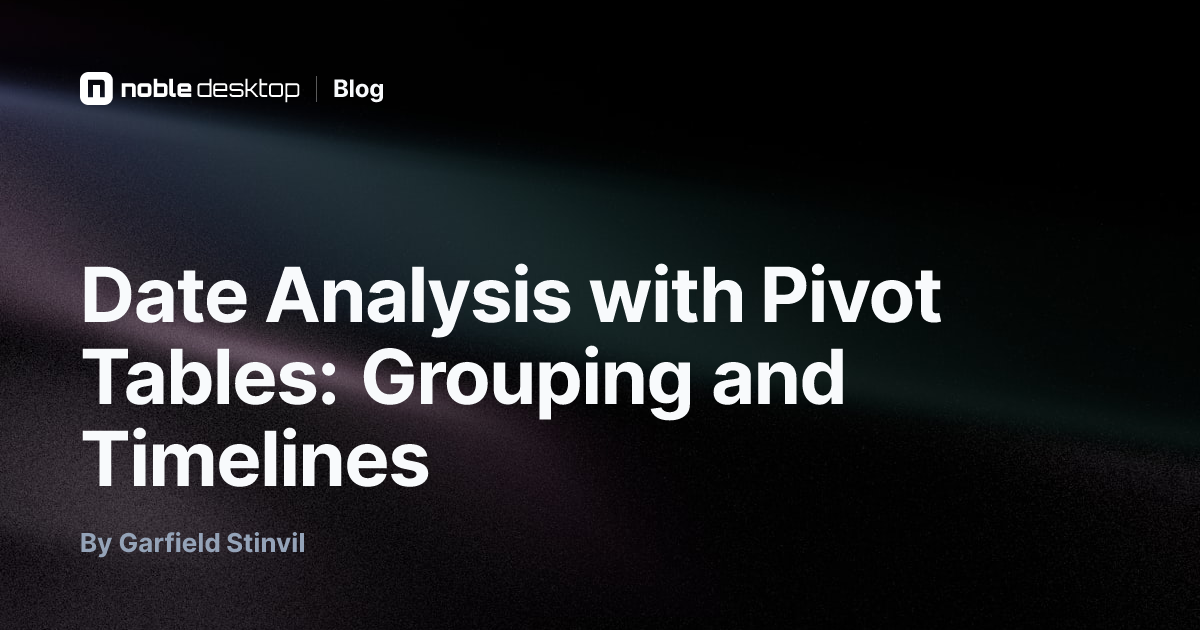 Date Analysis with Pivot Tables: Grouping and Timelines — Excel