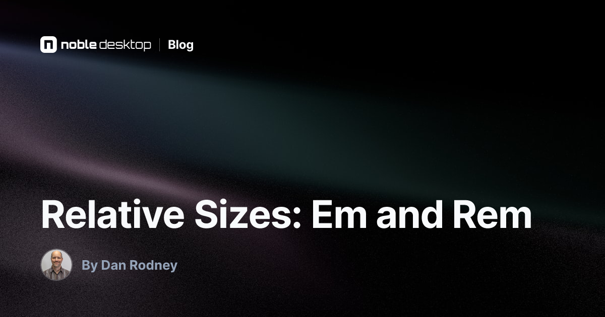 Relative Sizes: Em and Rem: HTML & CSS Tutorial
