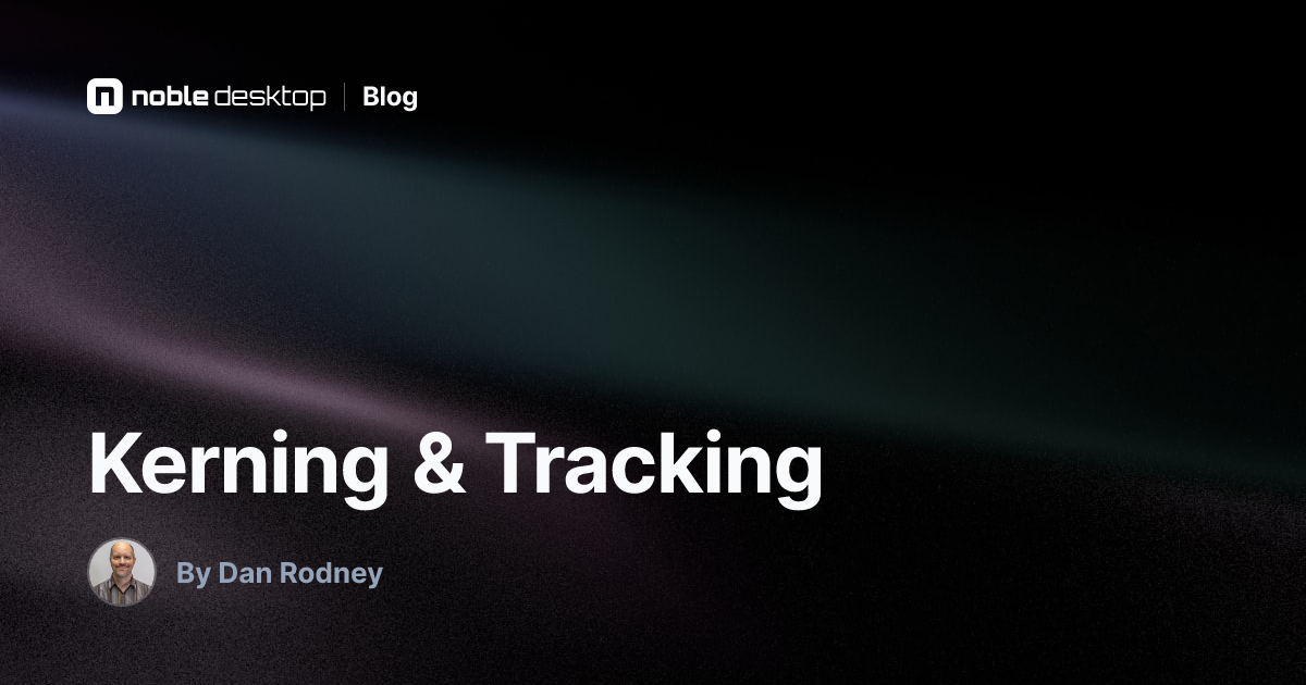 Kerning & Tracking: InDesign Tutorial