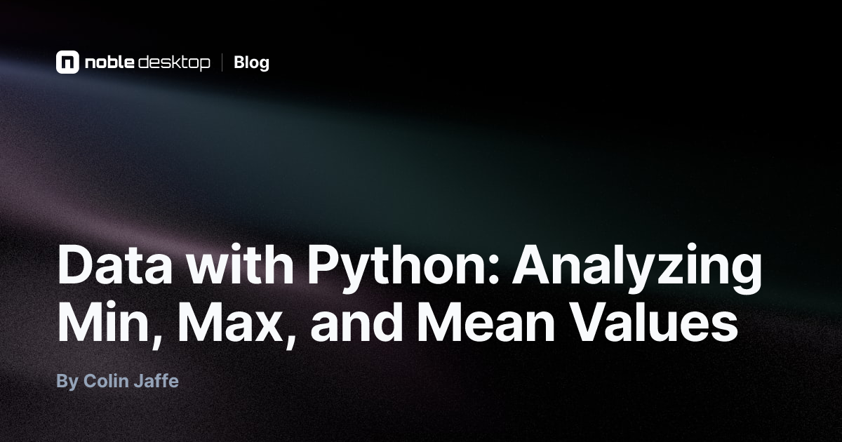 Data with Python: Analyzing Min, Max, and Mean Values — Machine Learning
