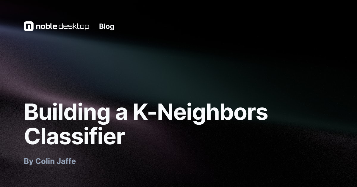 Building a K-Neighbors Classifier — Machine Learning