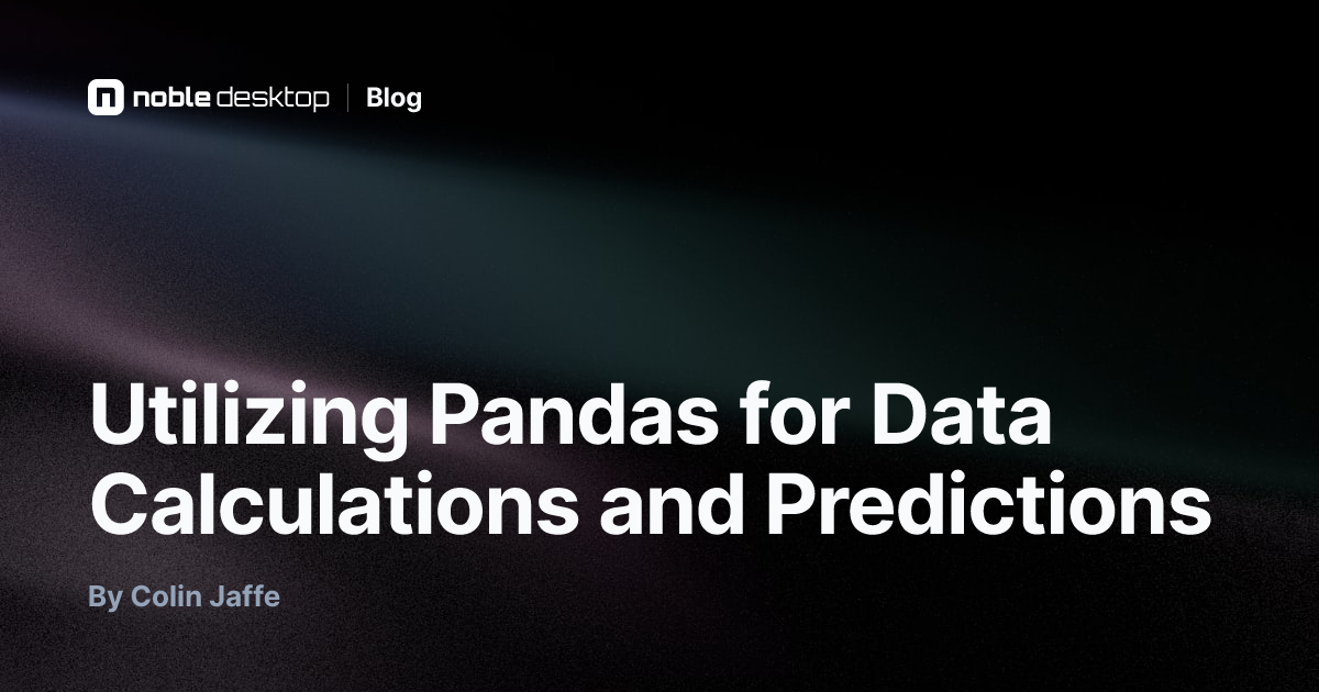 Utilizing Pandas for Data Calculations and Predictions — Machine Learning