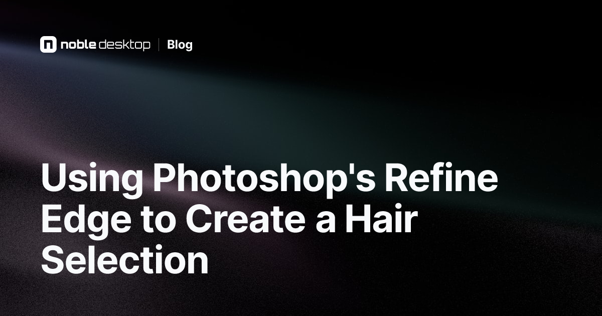 Photoshop Refine Edge: Create a Hair Selection