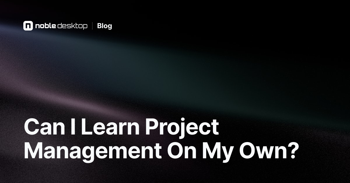 Can I Learn Project Management On My Own if I'm a Beginner?