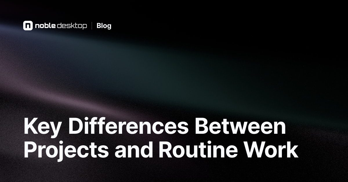 Key Differences Between Projects and Routine Work — Project Management