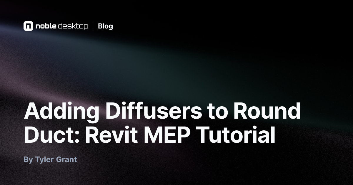 Adding Diffusers to Round Duct: Revit MEP Tutorial — by Tyler Grant