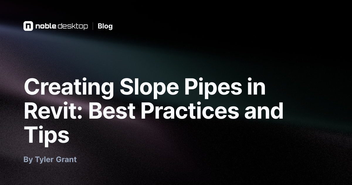 Creating Slope Pipes in Revit: Best Practices and Tips — Revit MEP
