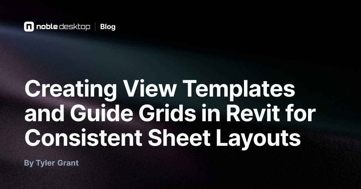 Creating View Templates and Guide Grids in Revit for Sheet