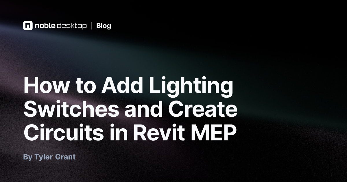 Add Lighting Switches and Create Circuits in Revit MEP