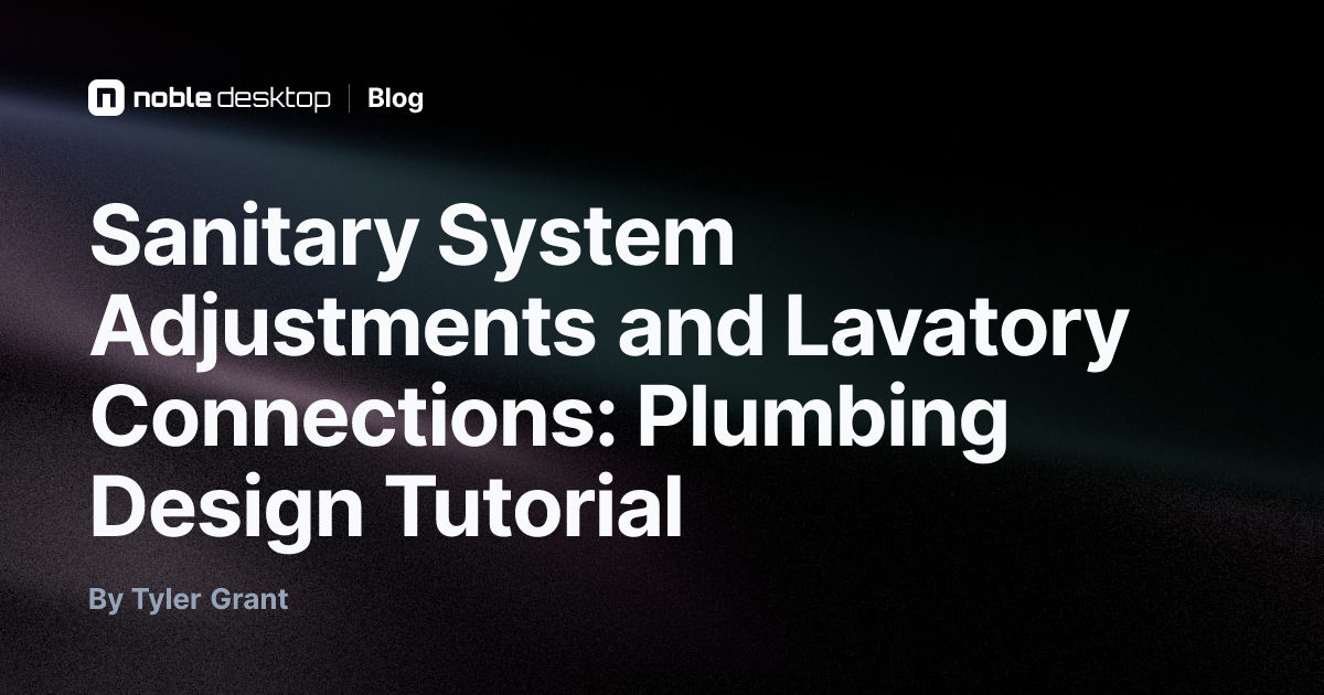 Sanitary System Adjustments and Lavatory Connections