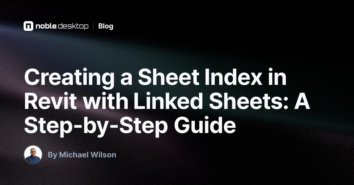 Creating a Sheet Index in Revit with Linked Sheets