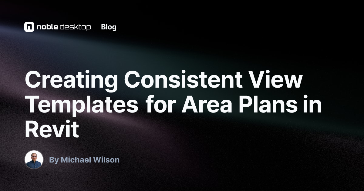Creating Consistent View Templates for Area Plans in Revit