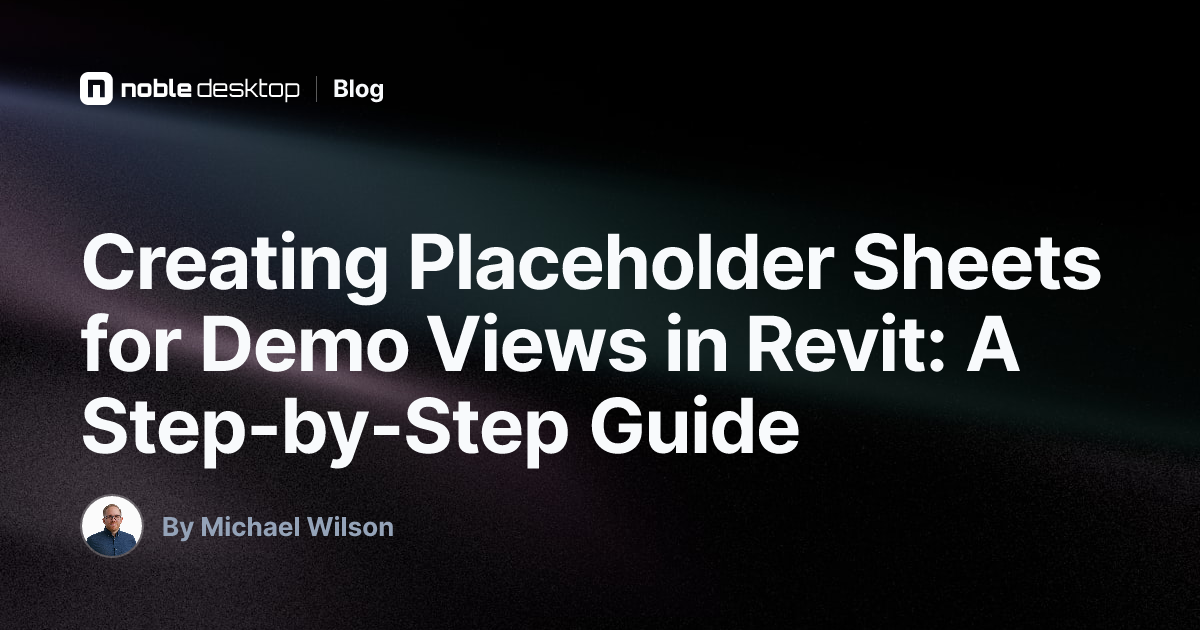 Creating Placeholder Sheets for Demo Views in Revit