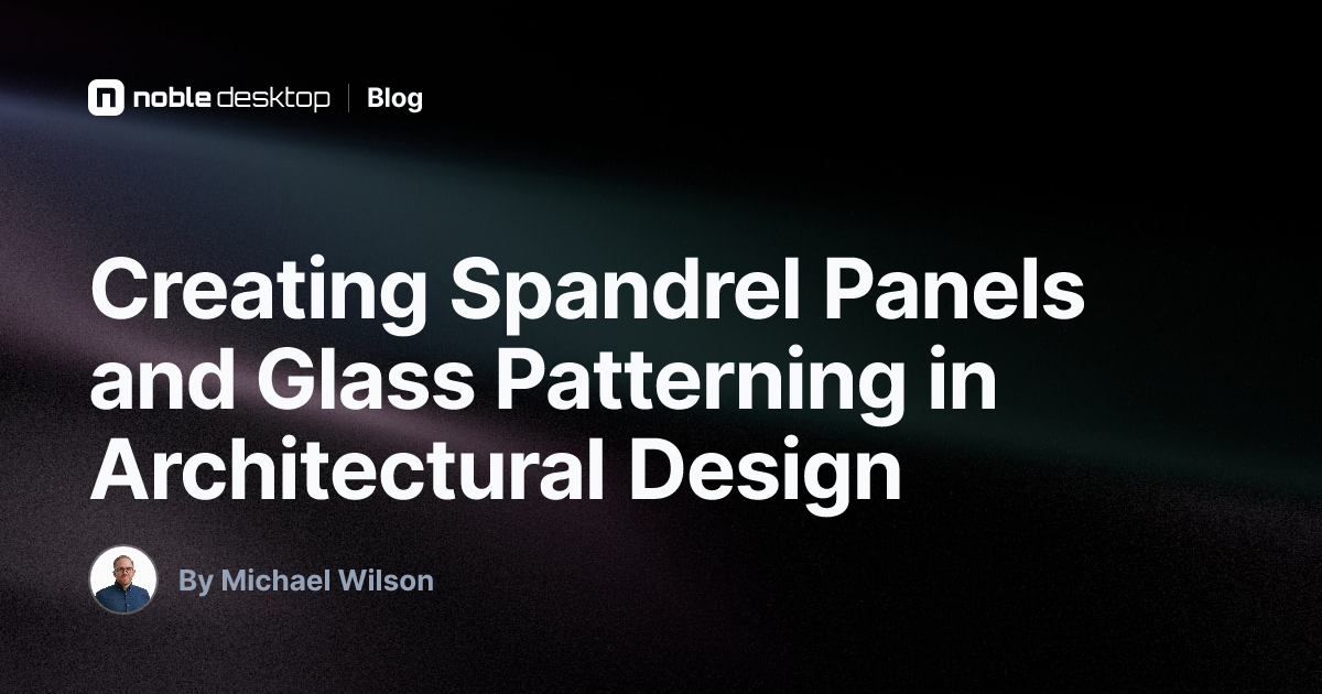 Creating Spandrel Panels and Glass Patterning in Architec...
