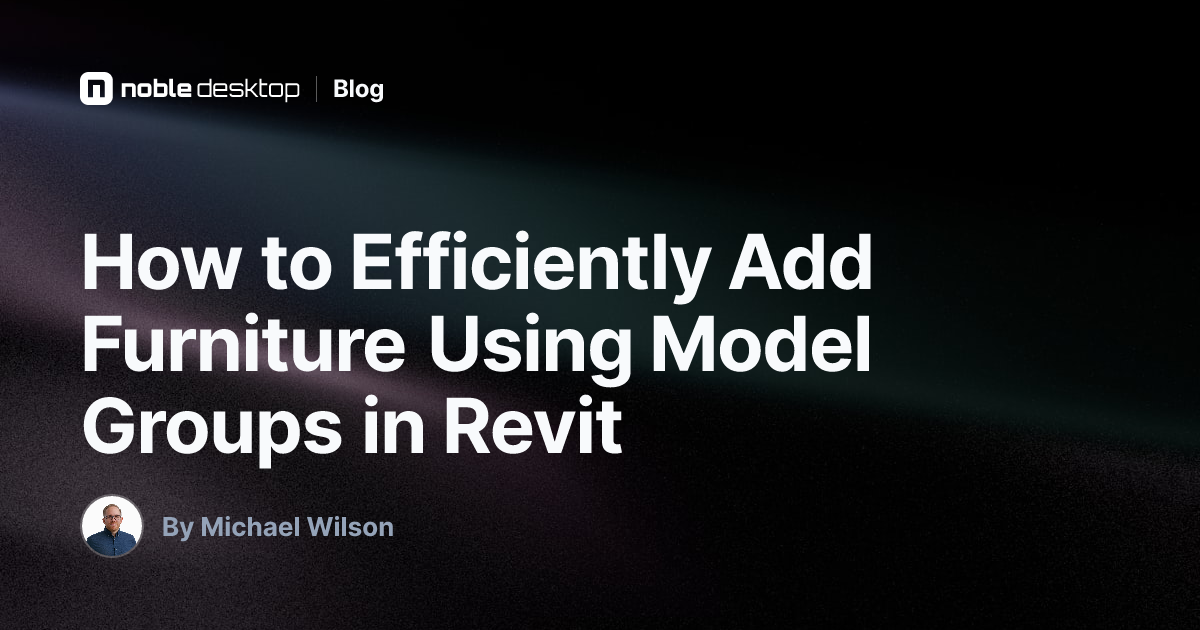 How to Efficiently Add Furniture Using Model Groups in Revit