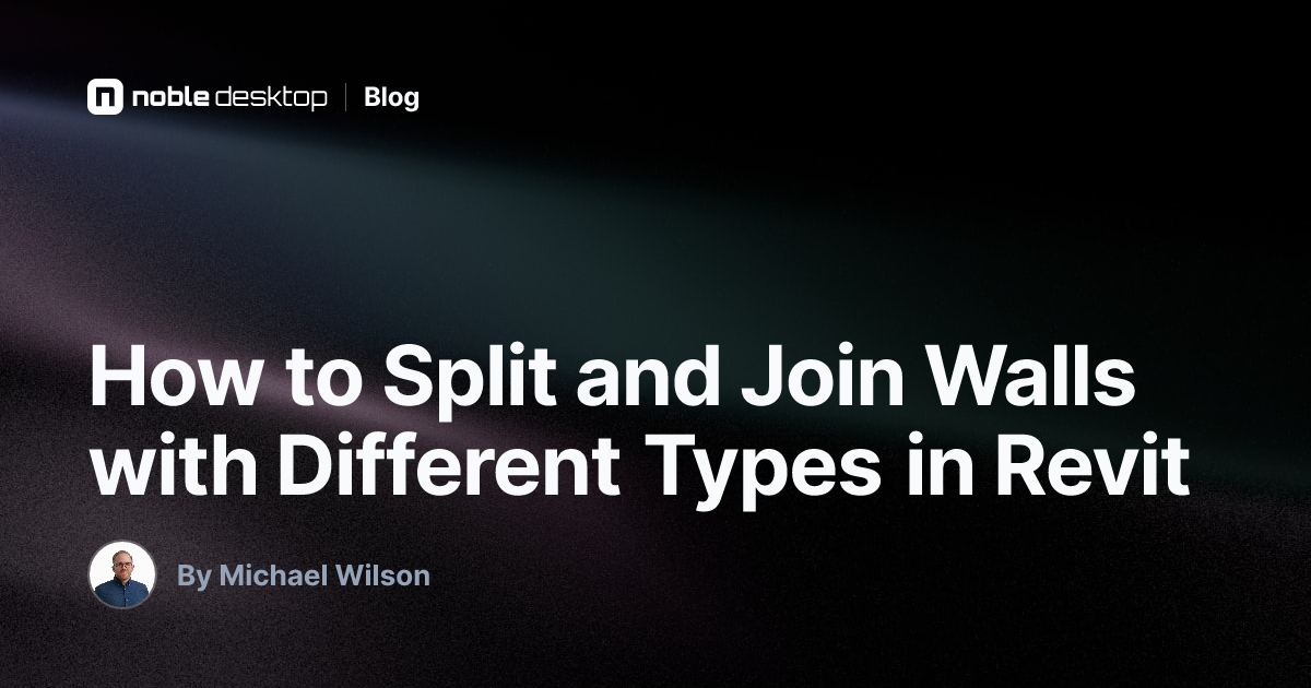 How to Split and Join Walls with Different Types in Revit