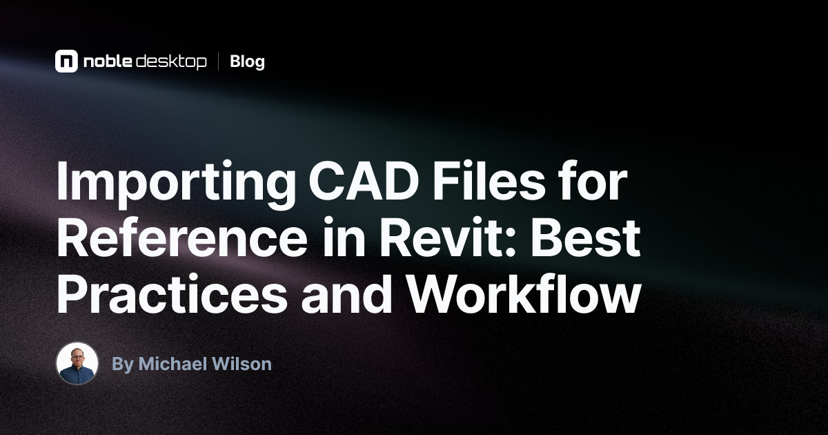 Importing CAD Files for Reference in Revit