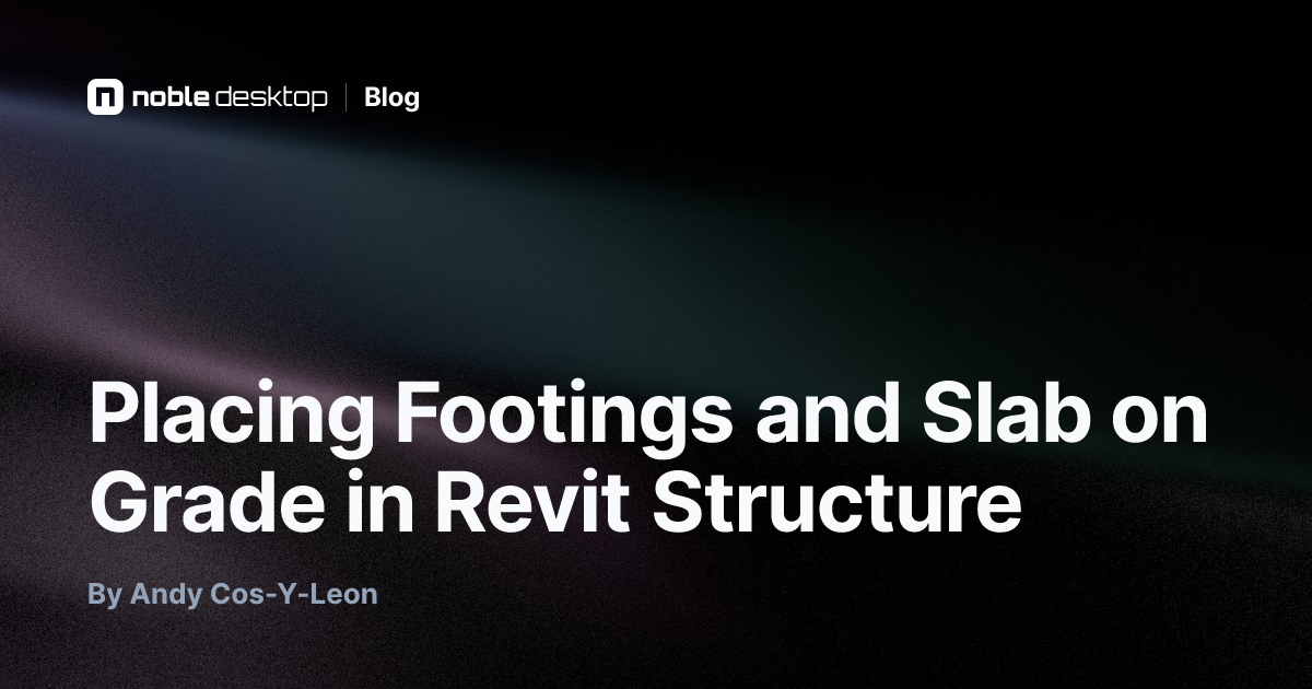 Placing Footings and Slab on Grade in Revit Structure — by Andy Cos-Y-Leon