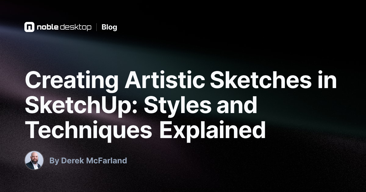 Creating Artistic Sketches in SketchUp