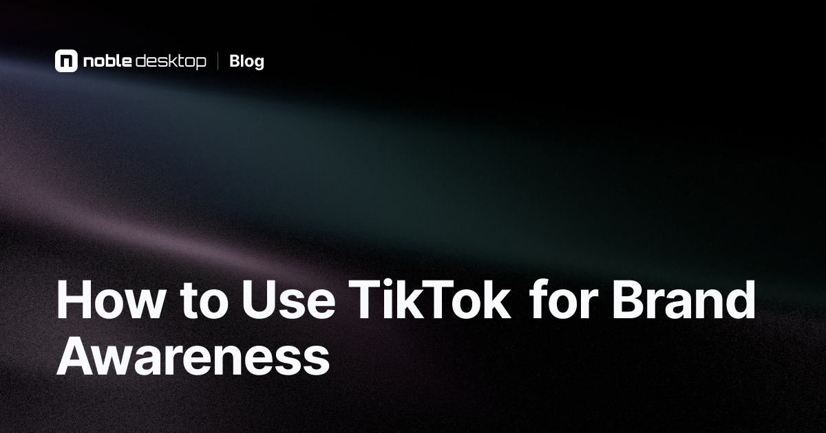 How to Use TikTok for Brand Awareness — Social Media Marketing