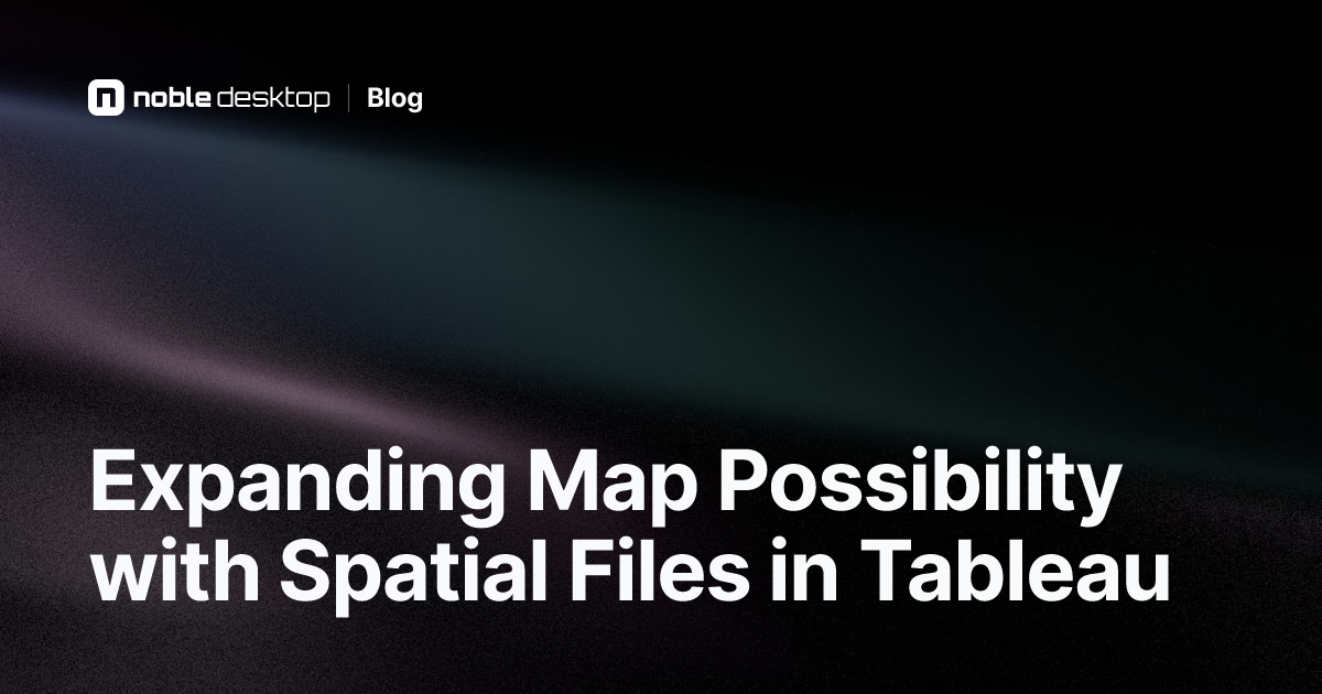 Expanding Map Possibility with Spatial Files in Tableau