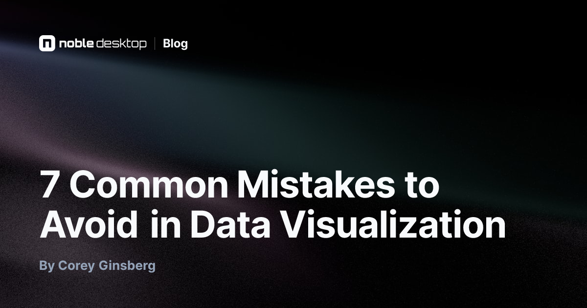 7 Common Mistakes to Avoid in Data Visualization — Data Analytics