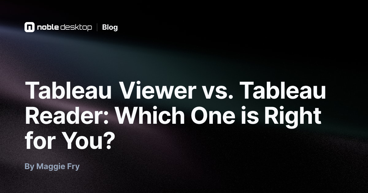 Tableau Viewer vs. Tableau Reader: Which One is Right...
