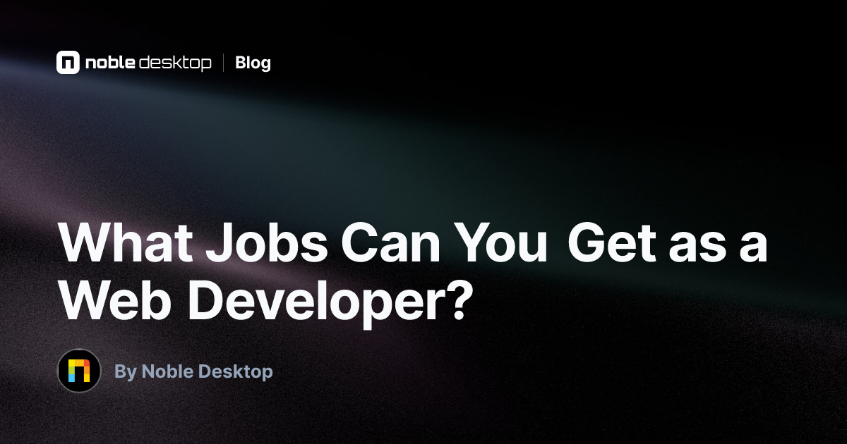 What Jobs Can You Get as a Web Developer? — Web Development