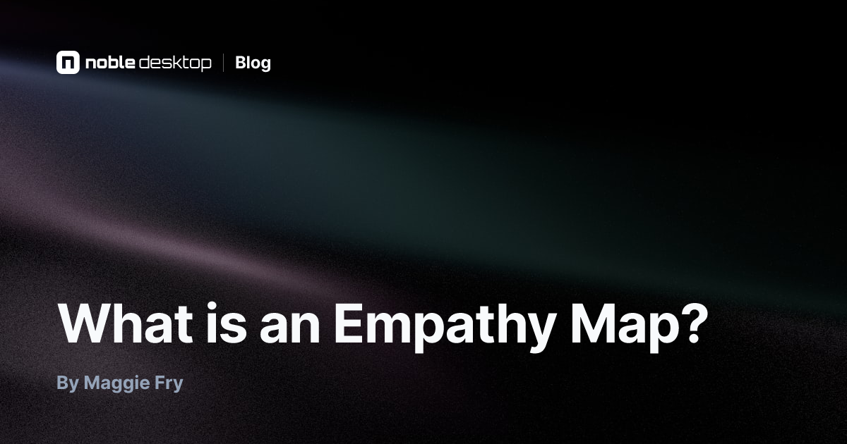 What is an Empathy Map? — UX Design